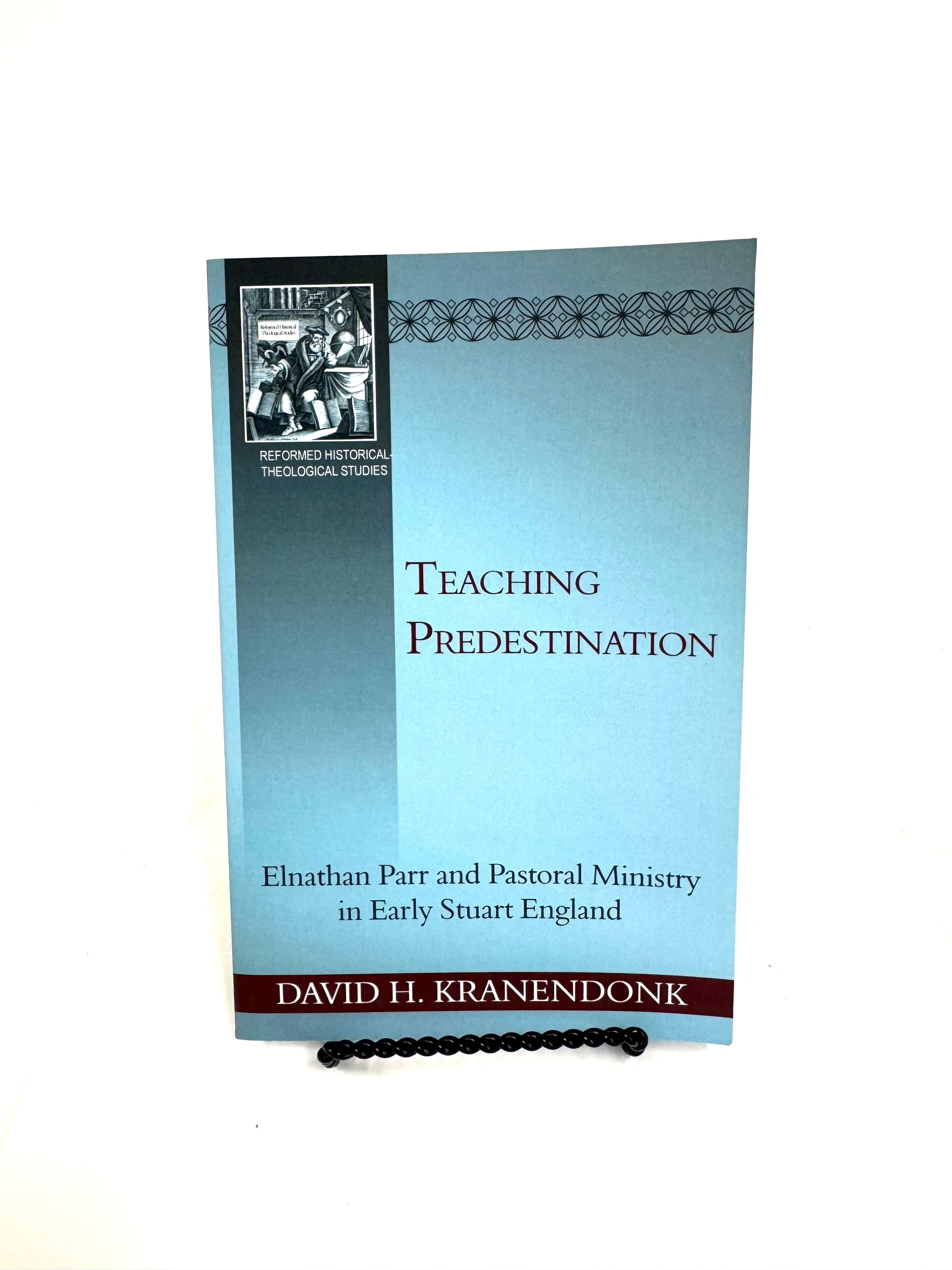 Teaching Predestination – Puritan Reformed Bookstore