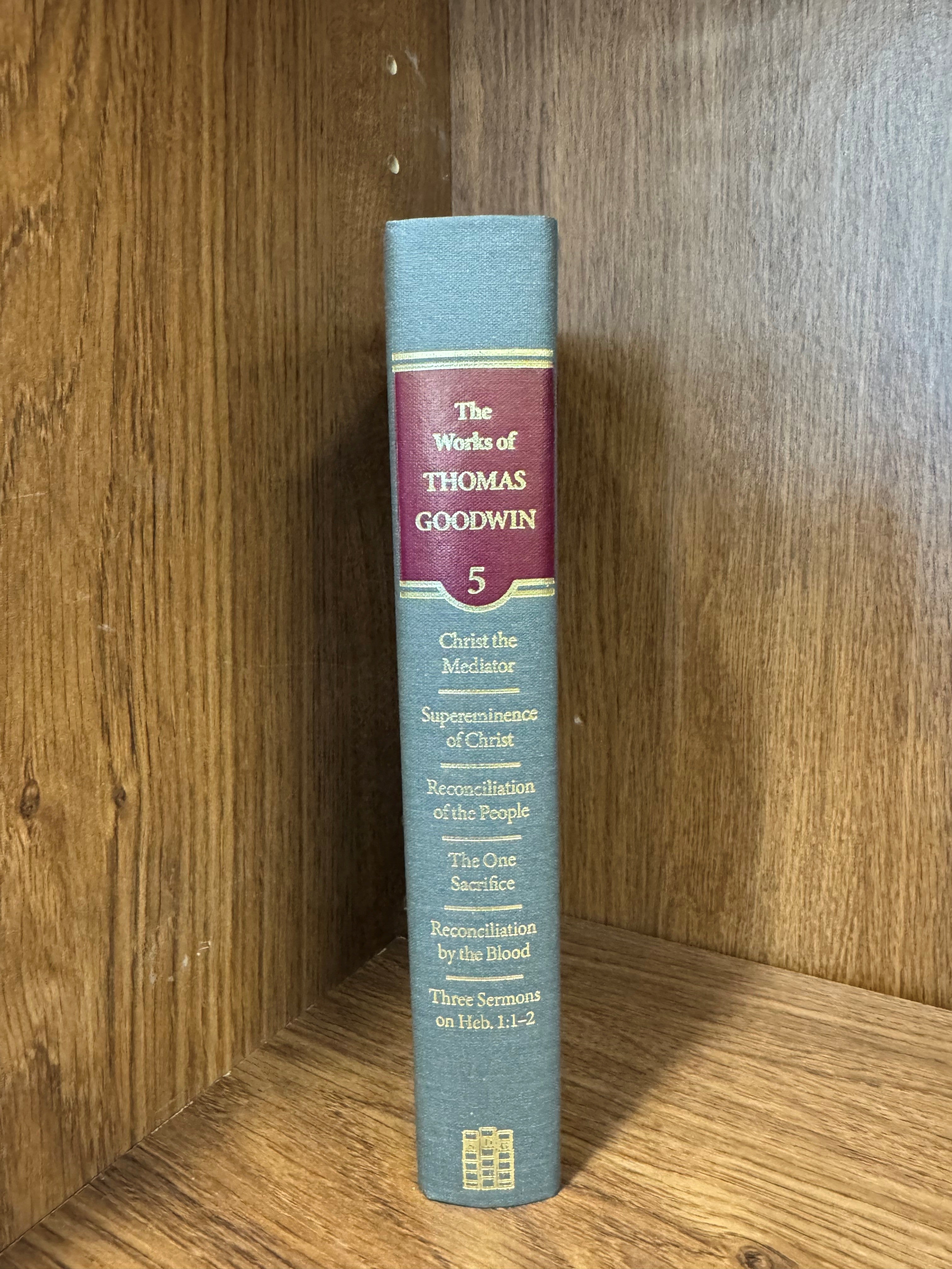 Works of Thomas Goodwin Vol. 5 – Puritan Reformed Bookstore